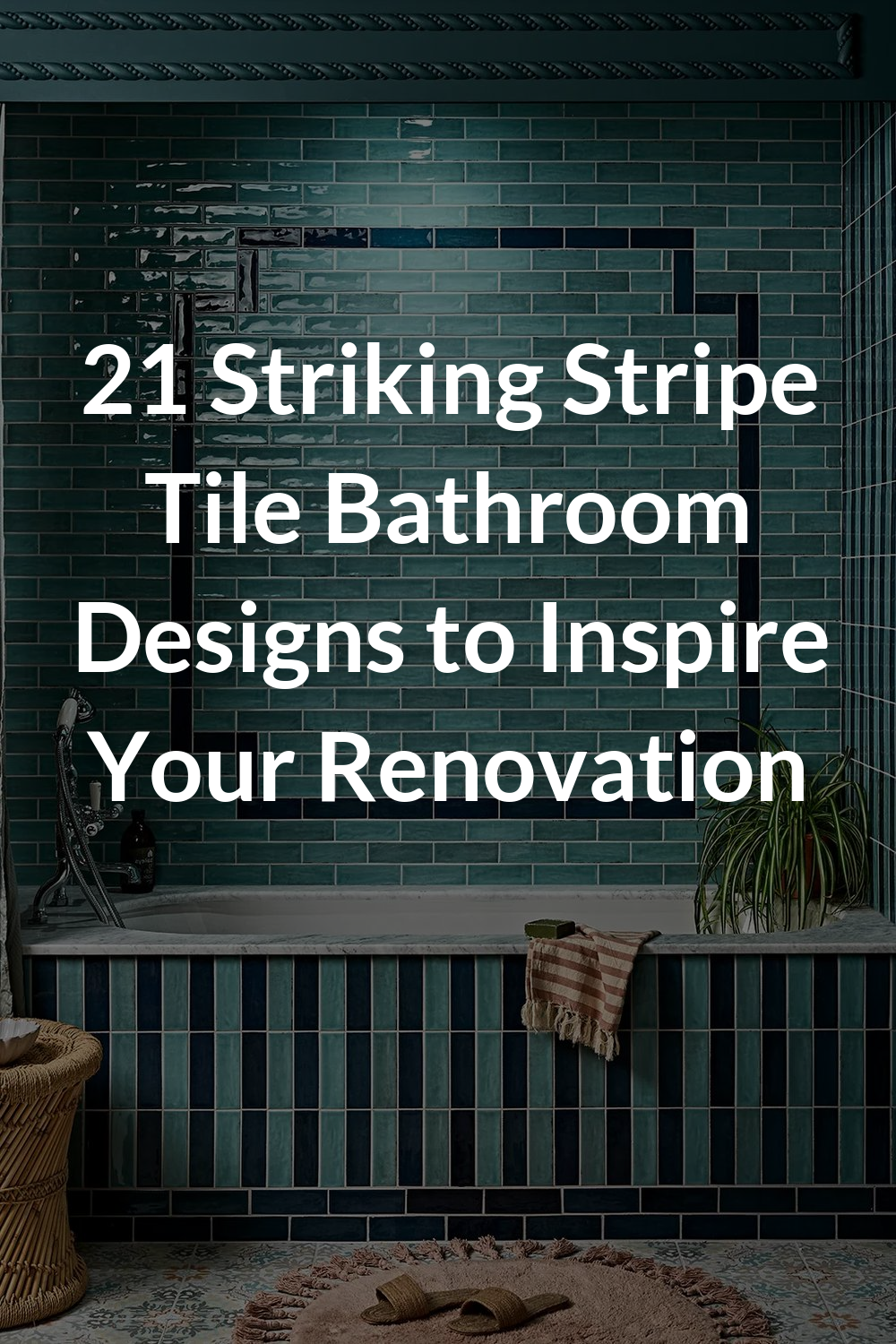 21 Striking Stripe Tile Bathroom Designs to Inspire Your Renovation
