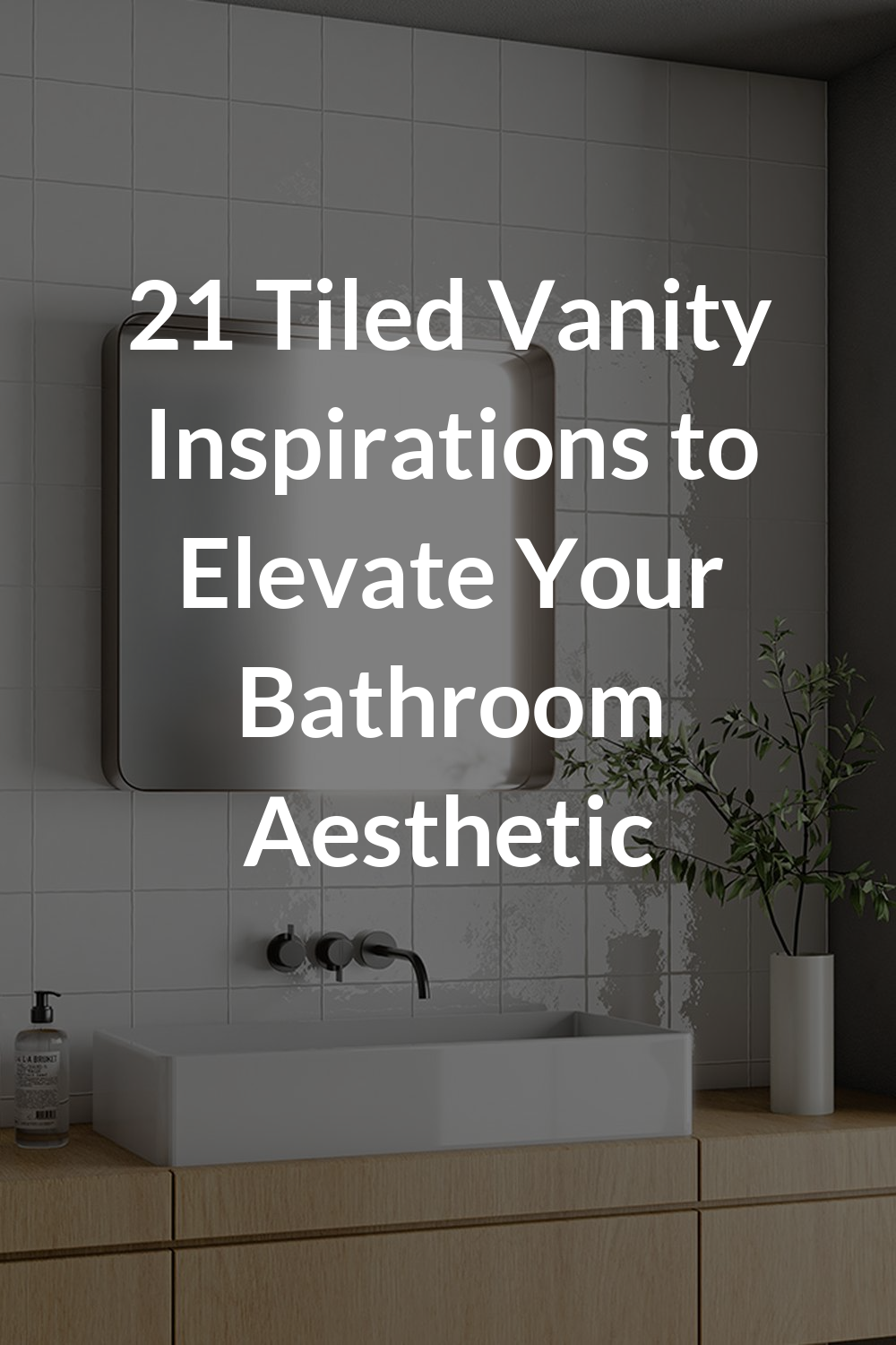 21 Tiled Vanity Inspirations to Elevate Your Bathroom Aesthetic