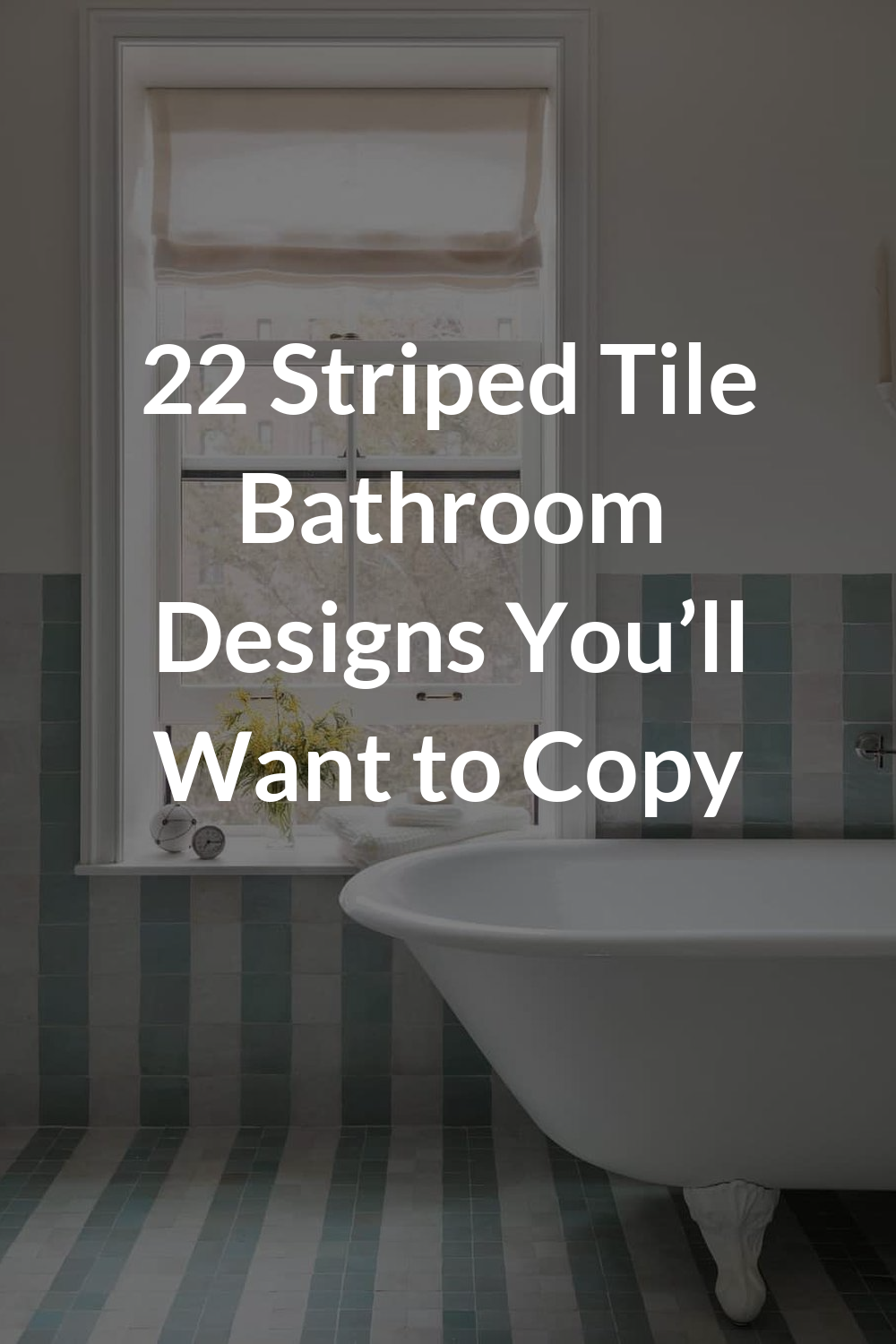 22 Striped Tile Bathroom Designs You’ll Want to Copy