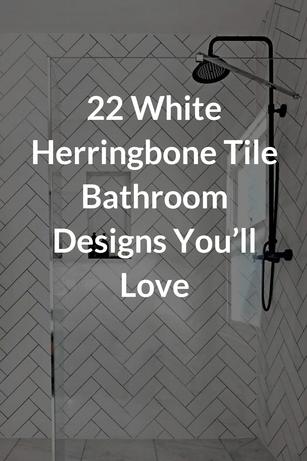 22 White Herringbone Tile Bathroom Designs You’ll Love